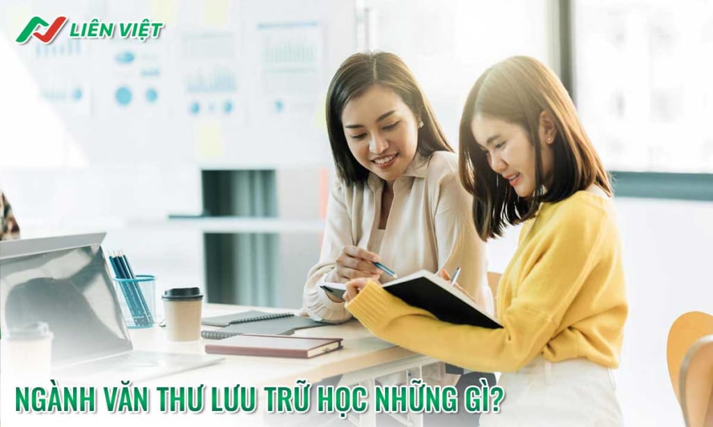 Ngành văn thư lưu trữ là gì? Học ra làm gì?